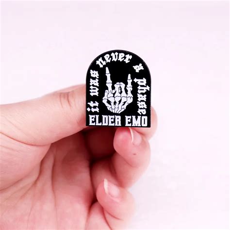 Elder Emo It Was Never A Phase Enamel Pin Distinct Enamel Pins