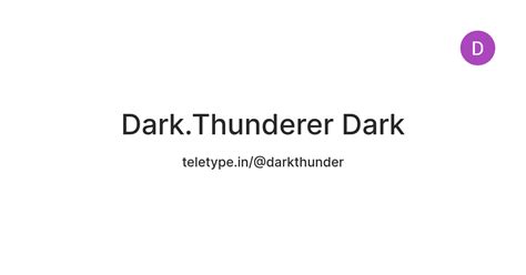 Darkthunderer Dark — Teletype