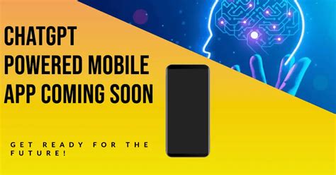 Chatgpt Powered Mobile App Coming Soon