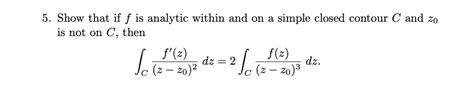 Solved Show That If F Is Analytic Within And On A Simple Chegg