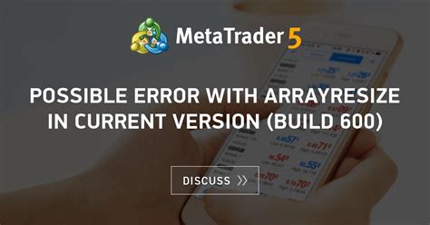 Possible Error With Arrayresize In Current Version Build 600 Backtesting Software Mql4 And