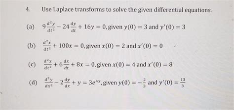 Solved Use Laplace Transforms To Solve The Given Chegg