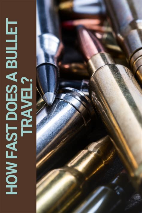 You Asked How Fast Does A Bullet Travel