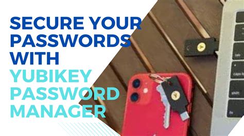 Secure Your Passwords With Yubikey Password Manager Alishaadani