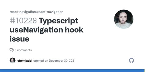 typescript usenavigation hook issue · issue 10228 · react navigation react navigation · github