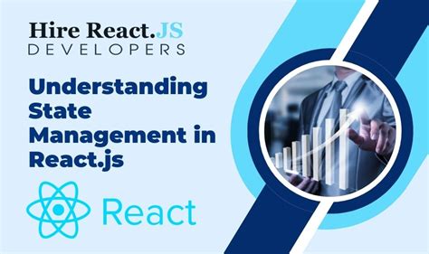 Advanced State Management In React Js A Comprehensive Guide