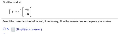 solved find the product of the following matrices if