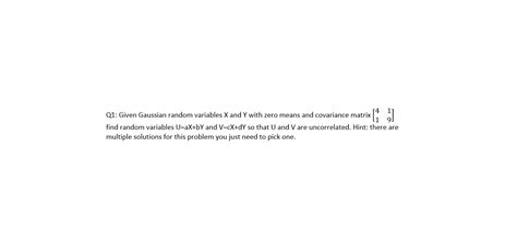 solved q1 given gaussian random variables x and y with zero