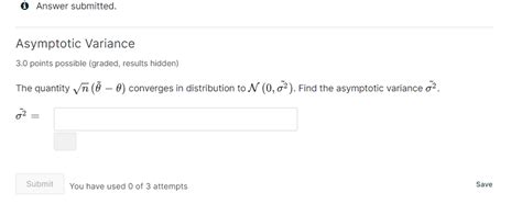 I Answer Submitted Asymptotic Variance 30 Studyx