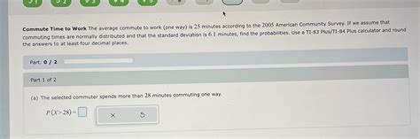 Solved Commute Time To Work The Average Commute To Work One