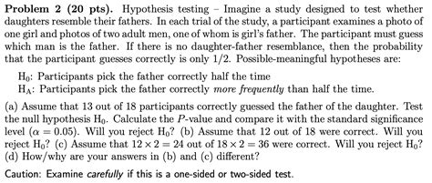 Problem Pts Hypothesis Testing Imagine A Chegg Com