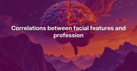 Correlations Between Facial Features And Profession Oasis Of Ideas
