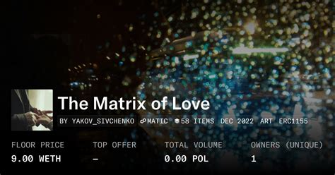 The Matrix Of Love Collection Opensea