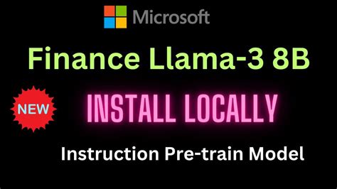 Finance Llama 3 8b Instruction Pretrain Install Locally Youtube