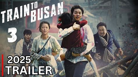 Train To Busan 3 Redemption First Trailer New Zombie Movie 2025 Youtube