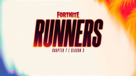Fortnite Chapter 7 Season 3 Runners Teaser Reveals Fan Favorite Items