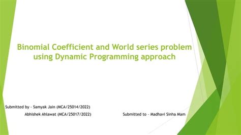 Binomialcoefficientandworldseriesproblemusingdynamicprogrammingpptx Programming