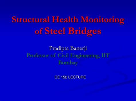 PPT Structural Health Monitoring Of Steel Bridges PowerPoint Presentation ID