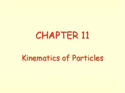 CHAPTER Kinematics Of Particles INTRODUCTION