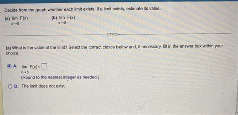 Decide From The Graph Whether Each Limit Exists If A