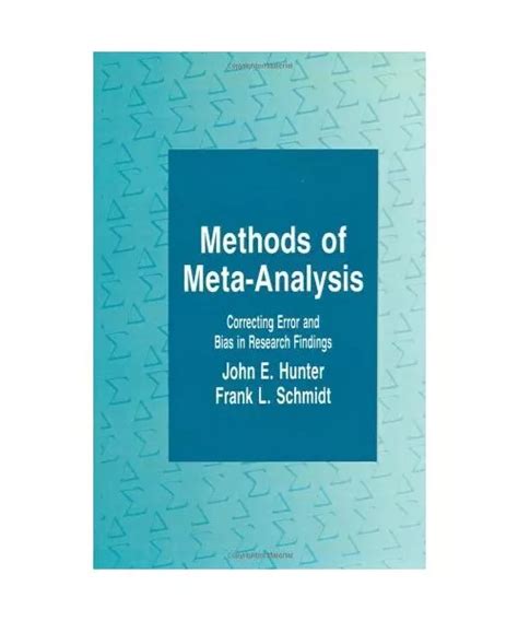 METHODS OF META Analysis Correcting Error And Bias In Research
