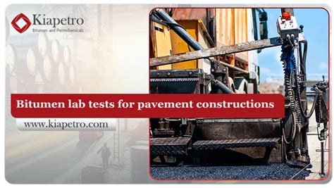 Bitumen Lab Tests For Pavement Constructions 11 Main Tests