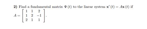 solved 2 find a fundamental matrix Ψ t to the linear