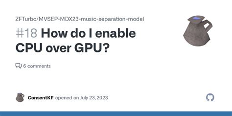 How Do I Enable Cpu Over Gpu · Issue 18 · Zfturbo Mvsep Mdx23 Music Separation Model · Github