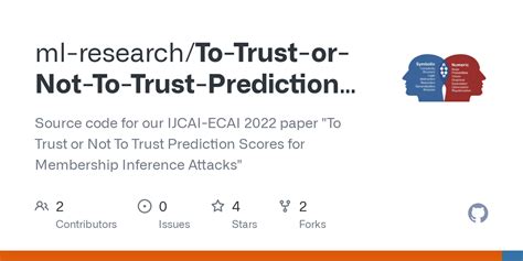 Github Ml Researchto Trust Or Not To Trust Prediction Scores For Membership Inference Attacks