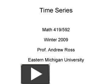 PPT Time Series PowerPoint Presentation Free To View Id A62d2 NzdhO