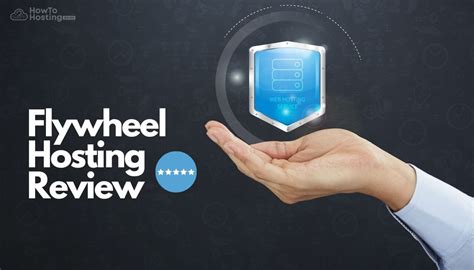 Flywheel Hosting Review Howtohosting Guide