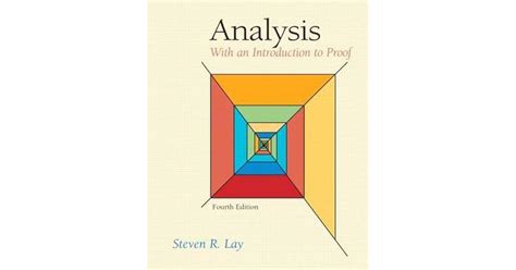 Analysis With An Introduction To Proof By Steven R Lay