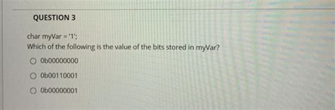 Solved Question 3 Char Myvar 1 Which Of The Following