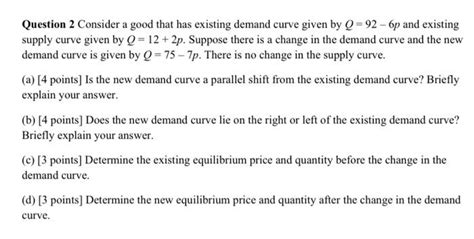 solved question 2 consider a good that has existing demand