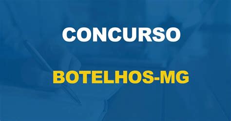 Concurso Prefeitura De Botelhos Oferta Vagas Para Todos Os Níveis