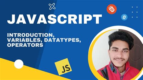 Introduction To Javascript Variables Datatypes Operators Full