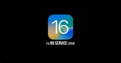 Fix Ios 16 No Service Issue After Upgrade Heres How