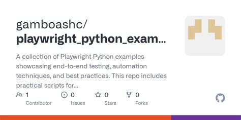 Github Gamboashcplaywrightpythonexamples A Collection Of Playwright Python Examples