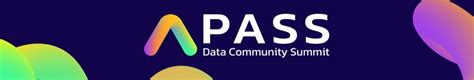 Registration Is Now Open For Pass Data Community Summit 2025 Join Us