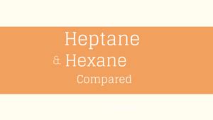 Difference Between Heptane And Hexane Bulk Chemical Supply