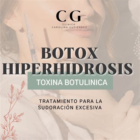 Toxina Botulinica Hipersudoración Axilas Clinica Carolina Gutierrez