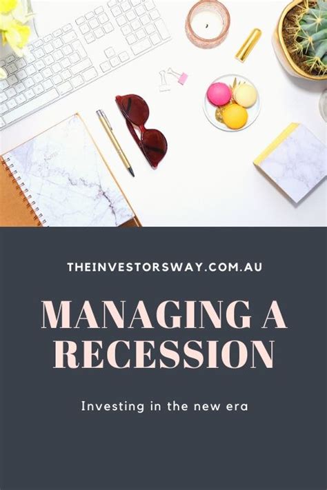 Managing A Recession Investing In The New Era The Investors Way