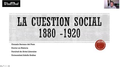 La “cuestión Social” En Chile 1880 1920 Youtube