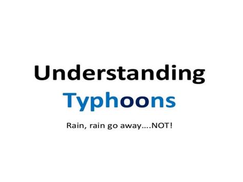 Understanding Typhoons Ppt