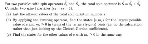 Solved Ŝ ŝi For two particles with spin operators Ši Chegg