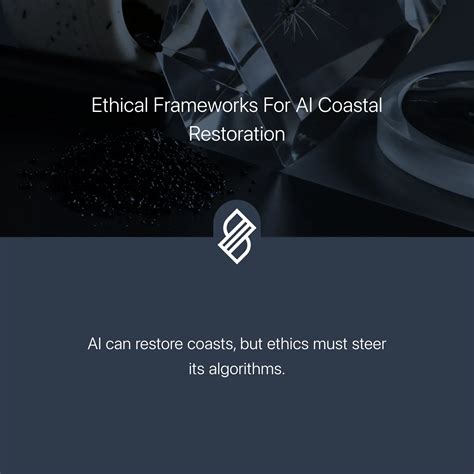 Ethical Frameworks For Ai Coastal Restoration → Scenario