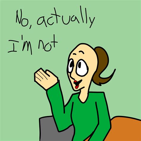 Baldi S Basics Ask Blogs Are Overrated That May Be A Problem Though Isn T Baldi Gay