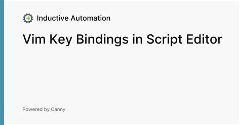 Vim Key Bindings In Script Editor Voters Inductive Automation