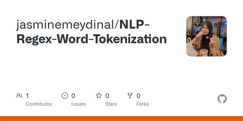Github Jasminemeydinalnlp Regex Word Tokenization