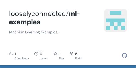 Github Looselyconnectedml Examples Machine Learning Examples
